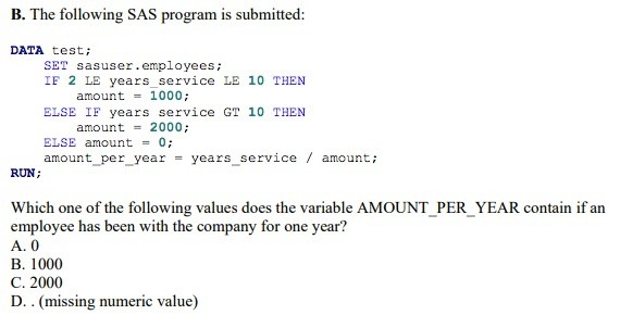 Solved B. The following SAS program is submitted: DATA test; | Chegg.com