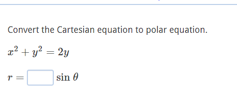 Solved Convert the Cartesian equation to polar equation. | Chegg.com