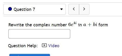 Solved Rewrite the complex number 6e4i in a+bi form | Chegg.com