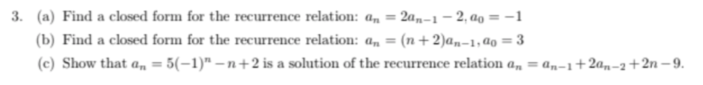 Solved (a) Find a closed form for the recurrence relation: | Chegg.com