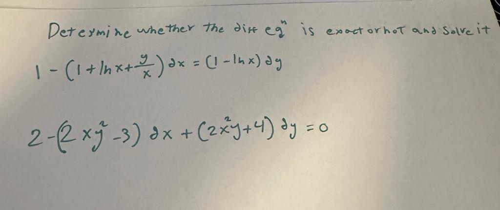 Solved Determine whether the diff egn is exact orhot and | Chegg.com Solved Determine whether the diff egn is exact orhot and | Chegg.com
