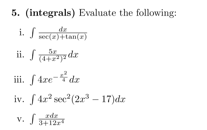Solved 5. (integrals) Evaluate the following: i. S sec (2) | Chegg.com
