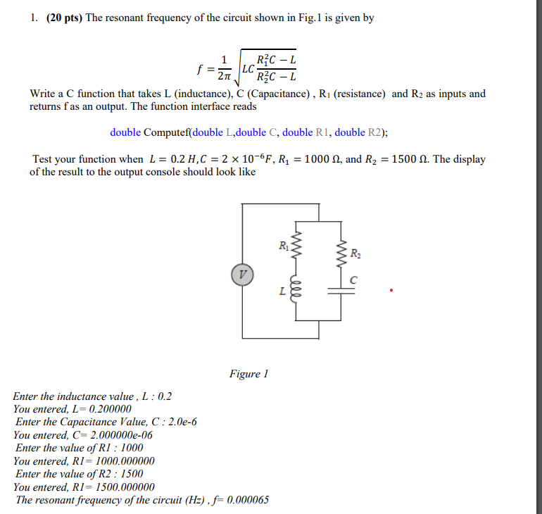 Solved 1. (20 pts) The resonant frequency of the circuit | Chegg.com