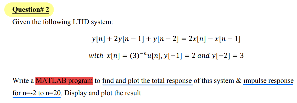 Solved Given the following LTID system: | Chegg.com