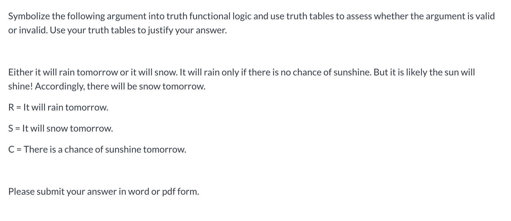 Solved Symbolize the following argument into truth | Chegg.com