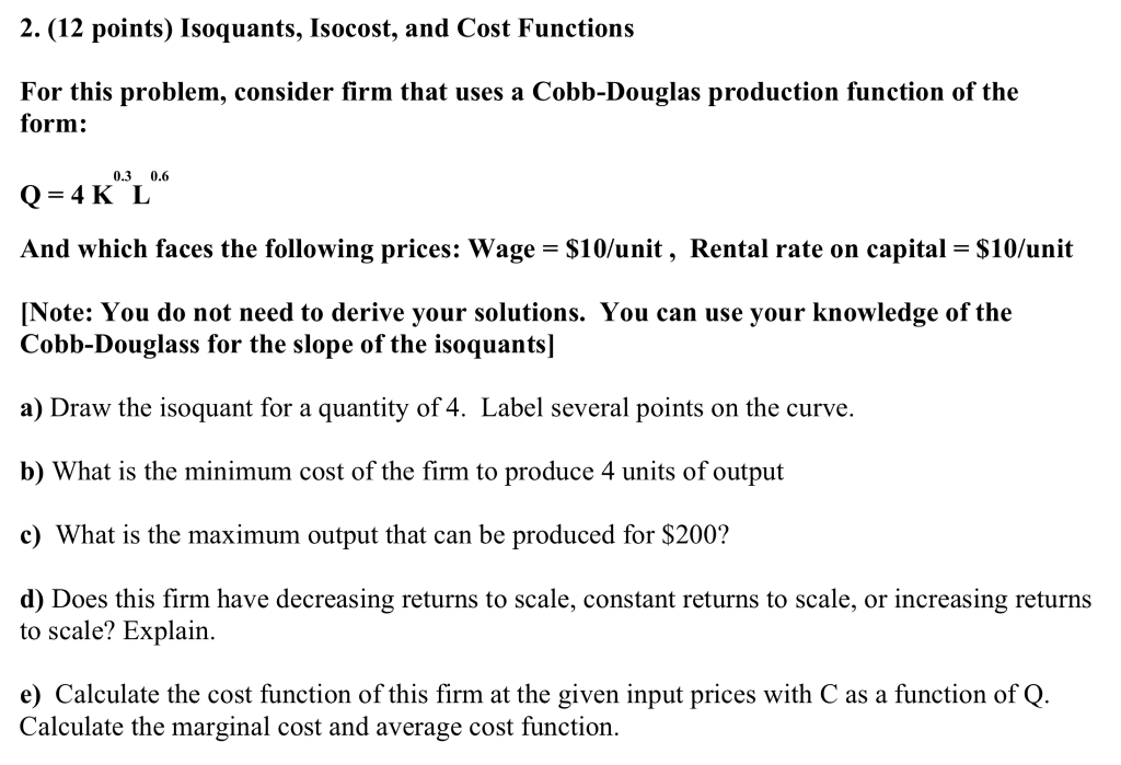 Solved 2. (12 points) Isoquants, Isocost, and Cost Functions | Chegg.com
