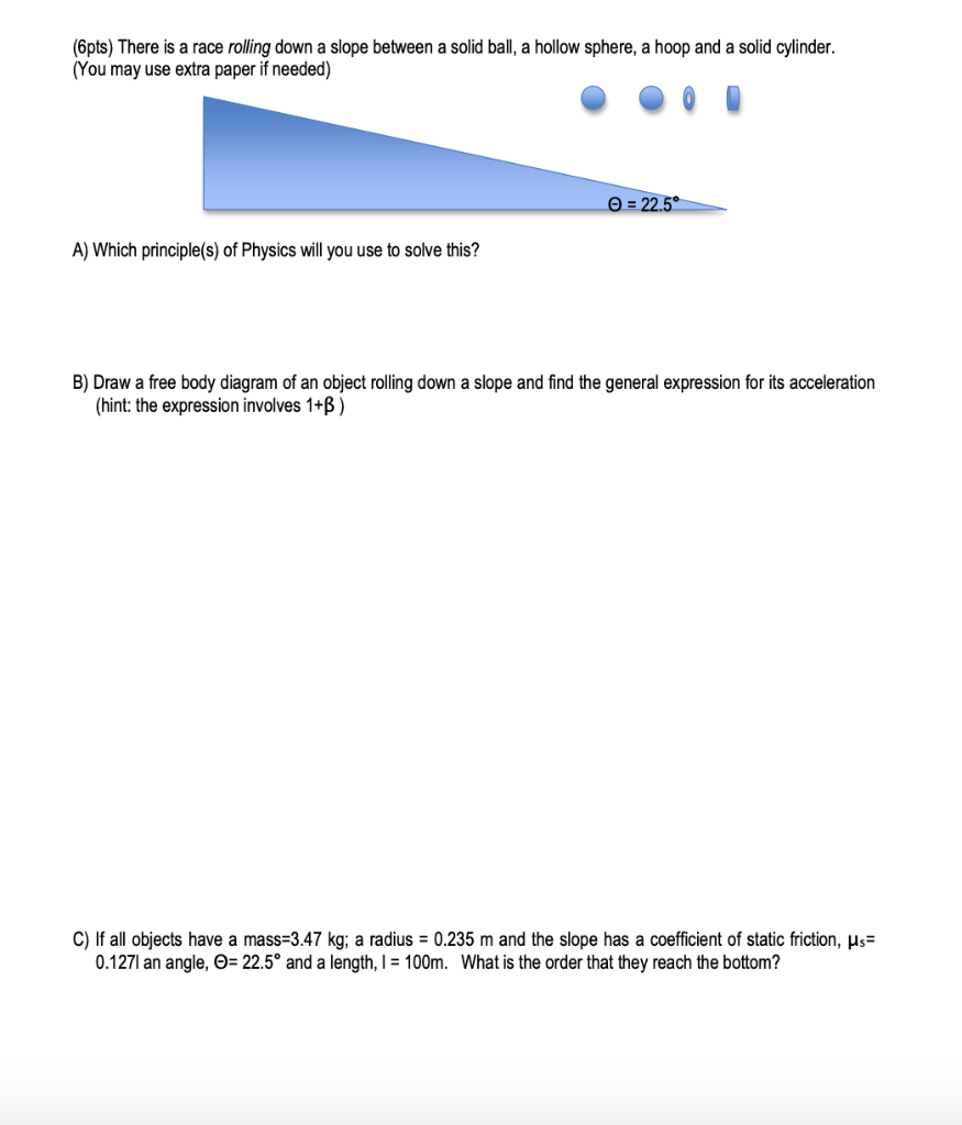 Solved (6pts) There is a race rolling down a slope between a | Chegg.com