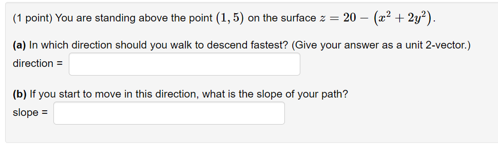 Solved (1 point) You are standing above the point (1,5) on | Chegg.com