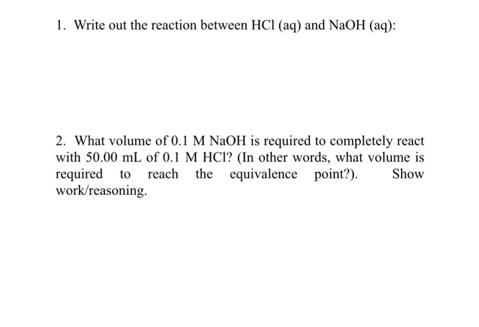 Solved Write out the reaction between HCl (aq) and NaOH | Chegg.com