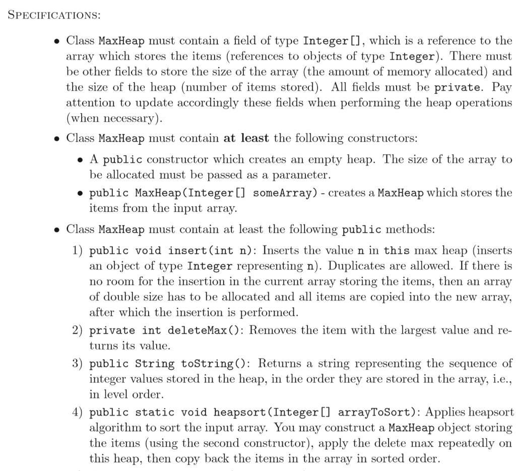 SPECIFICATIONS: • Class MaxHeap must contain a field | Chegg.com