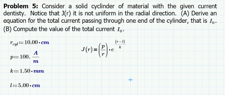 Solved Problem 5: Consider a solid cyclinder of material | Chegg.com