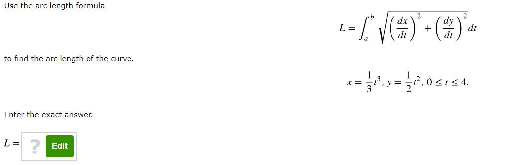 Solved Use the arc length formula -=['_@) + dy dt dt to find | Chegg.com