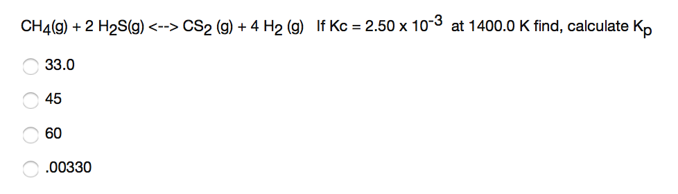 Solved CH4(g) +2 H2S(g) CS2 (g)+4 H2 (g) If Kc-2.50 x 10 | Chegg.com