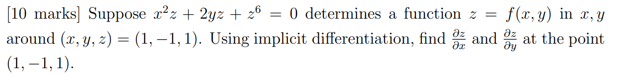 Solved [10 marks] Suppose x2z+2yz+z6=0 determines a function | Chegg.com