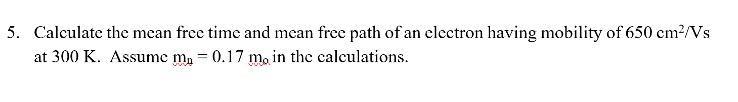 Solved 5. Calculate the mean free time and mean free path of | Chegg.com