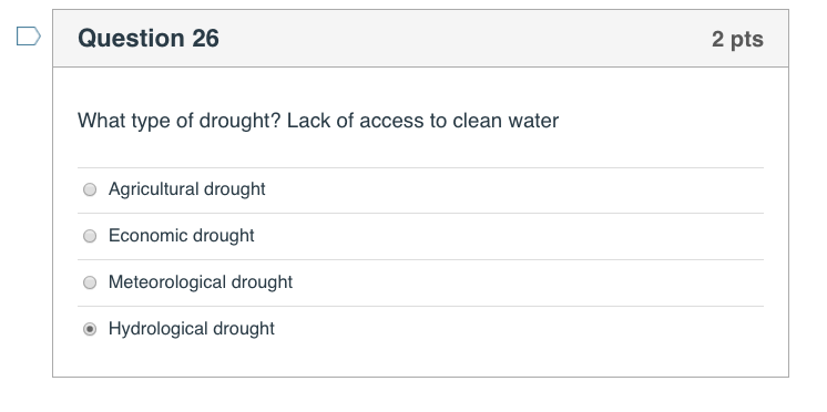 Solved Question 26 2 pts What type of drought? Lack of | Chegg.com