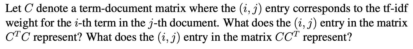 Solved Let C denote a term-document matrix where the (i, j) | Chegg.com