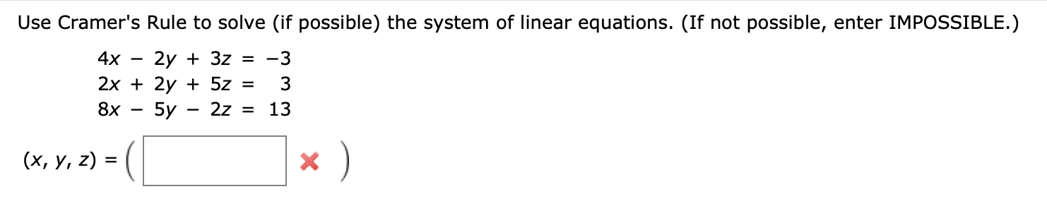 Solved Use Cramer's Rule to solve (if possible) the system | Chegg.com
