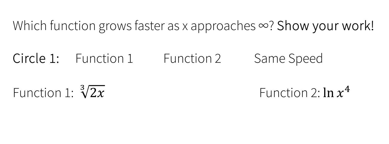 Solved Which Function Grows Faster As X Approaches Co Show 