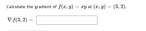 Solved Calculate the gradient of f(x, y) = xy at (x, y) = | Chegg.com