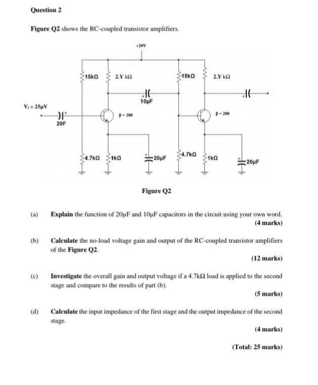 Solved Question 2 Figure Q2 shows the RC-coupled transistor | Chegg.com