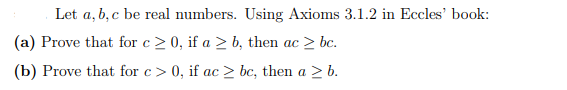 Solved Axioms 3.1.2. (i) Trichotomy law. For each a, b e R, | Chegg.com