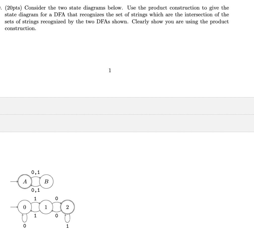 Solved (20pts) Consider the two state diagrams below. Use | Chegg.com