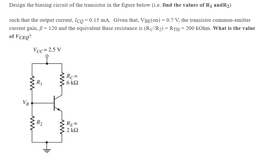 Solved Design the biasing circuit of the transistor in the | Chegg.com