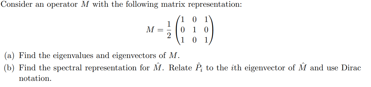 Solved Consider an operator M with the following matrix | Chegg.com