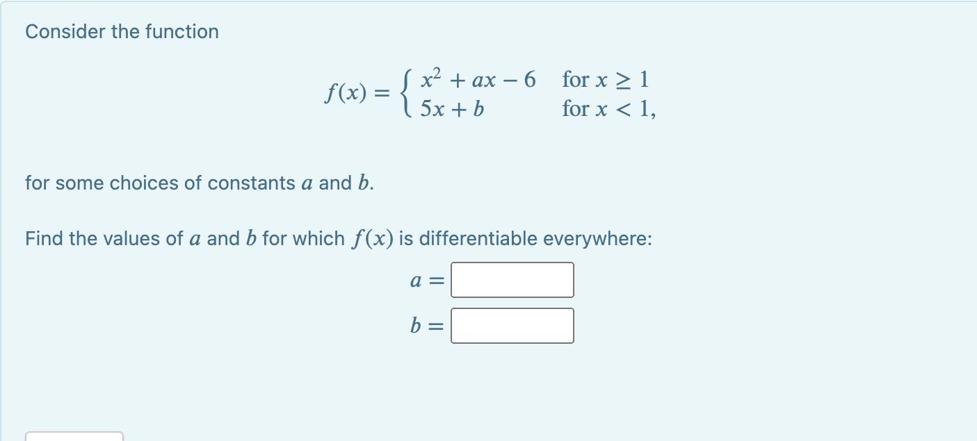 Solved Consider the function 𝑓(𝑥)={𝑥2+𝑎𝑥−65𝑥+𝑏for | Chegg.com