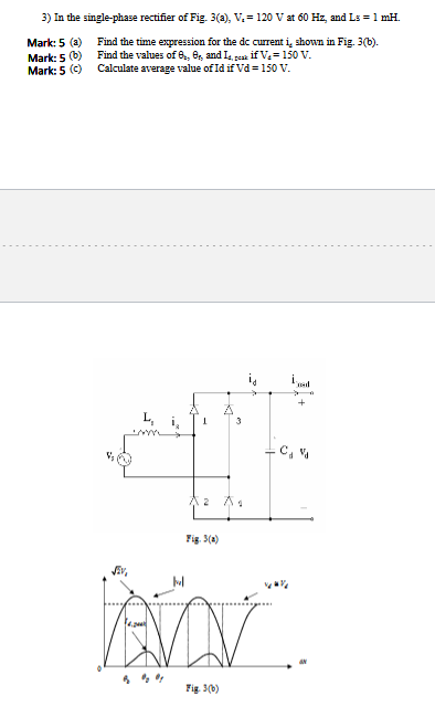Solved In the single-phase rectifier of Fig. 3(a), Vs=120V | Chegg.com