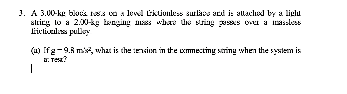 Solved 3. A 3.00−kg block rests on a level frictionless | Chegg.com