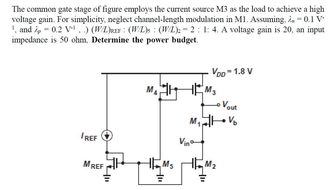 Solved The common gate stage of figure employs the current | Chegg.com