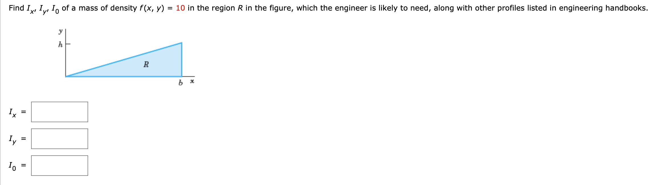 Solved Find Ix, Iy, Io of a mass of density f(x, y) = 10 in | Chegg.com