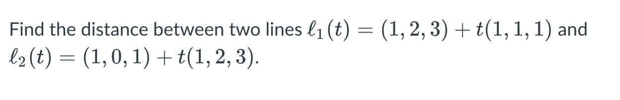 Solved Find the distance between two lines | Chegg.com