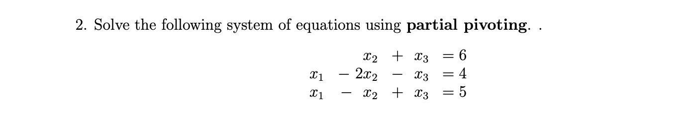 Solved 2. Solve the following system of equations using | Chegg.com