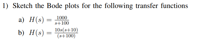 Solved 1) Sketch the Bode plots for the following transfer | Chegg.com