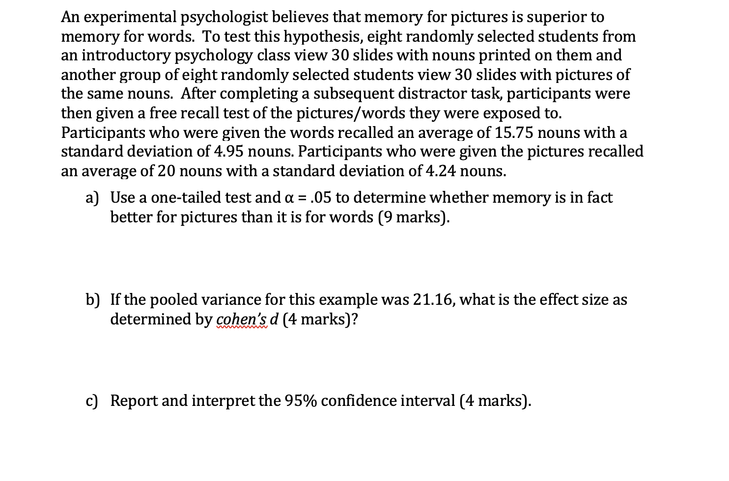 Solved An experimental psychologist believes that memory for | Chegg.com