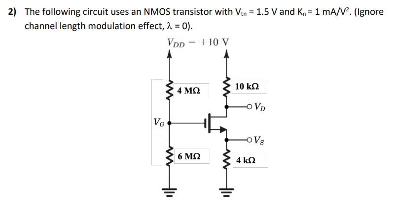 Solved 2) The following circuit uses an NMOS transistor with | Chegg.com