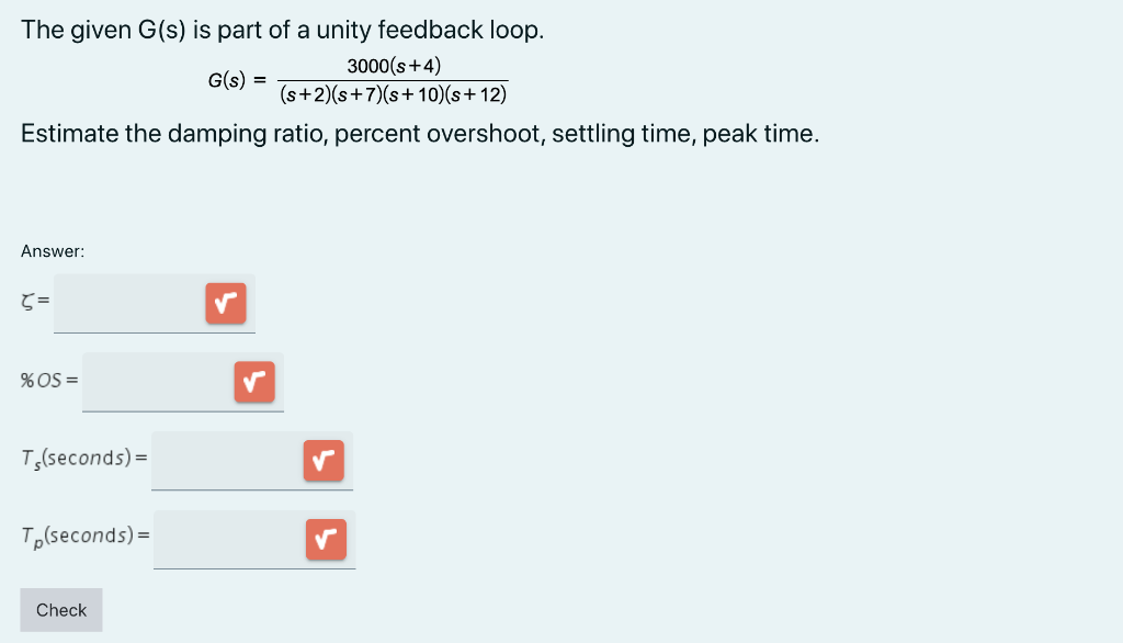 Solved The given G(s) is part of a unity feedback loop. | Chegg.com