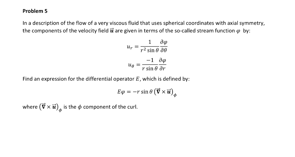 Problem 5 In a description of the flow of a very | Chegg.com