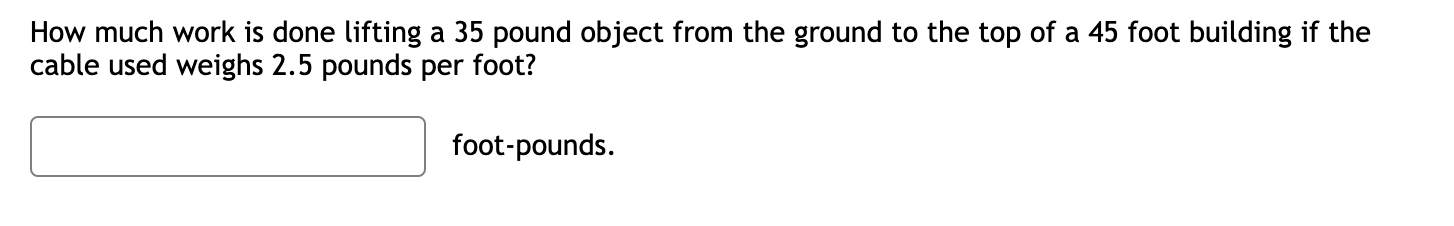 Solved a How much work is done lifting a 35 pound object | Chegg.com