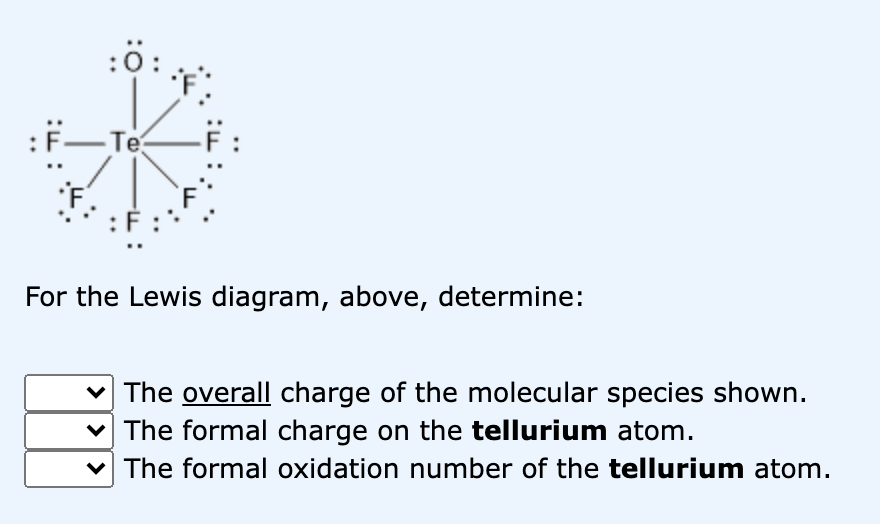 Solved :0: Te For the Lewis diagram, above, determine: The | Chegg.com