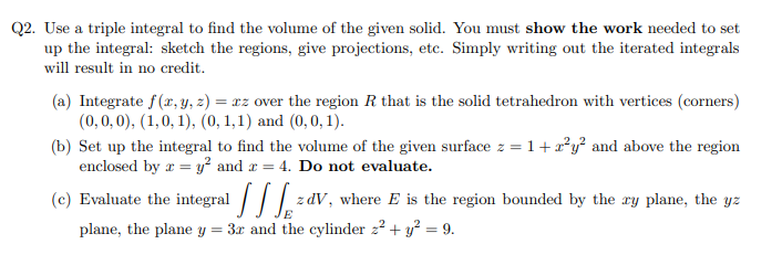 Solved Q2. Use a triple integral to find the volume of the | Chegg.com