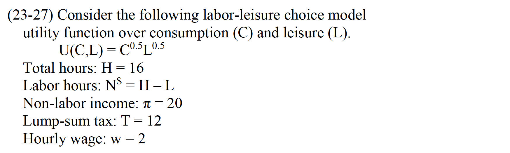 Solved (23-27) Consider the following labor-leisure choice | Chegg.com