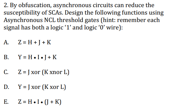 Solved By obfuscation, asynchronous circuits can reduce | Chegg.com