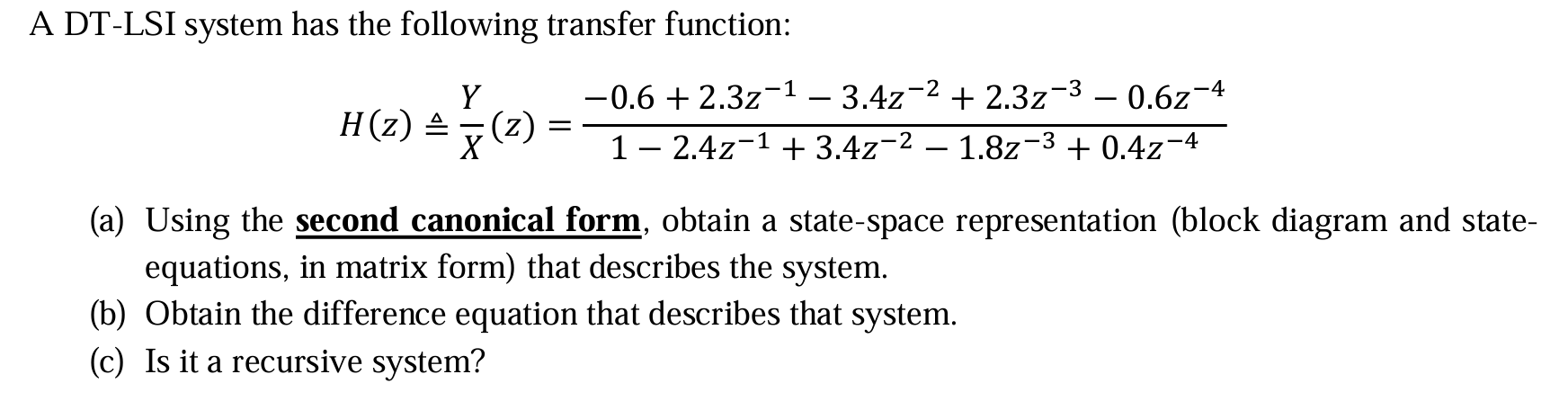 Solved A DT-LSI system has the following transfer | Chegg.com