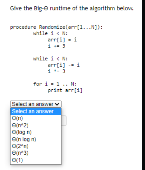 Solved Give the Big-runtime of the algorithm below. | Chegg.com