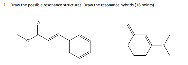 Solved 2. Draw the possible resonance structures. Draw the | Chegg.com