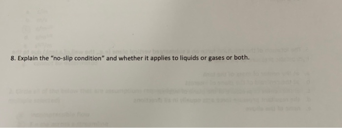Solved 8. Explain the "no-slip condition" and whether it | Chegg.com
